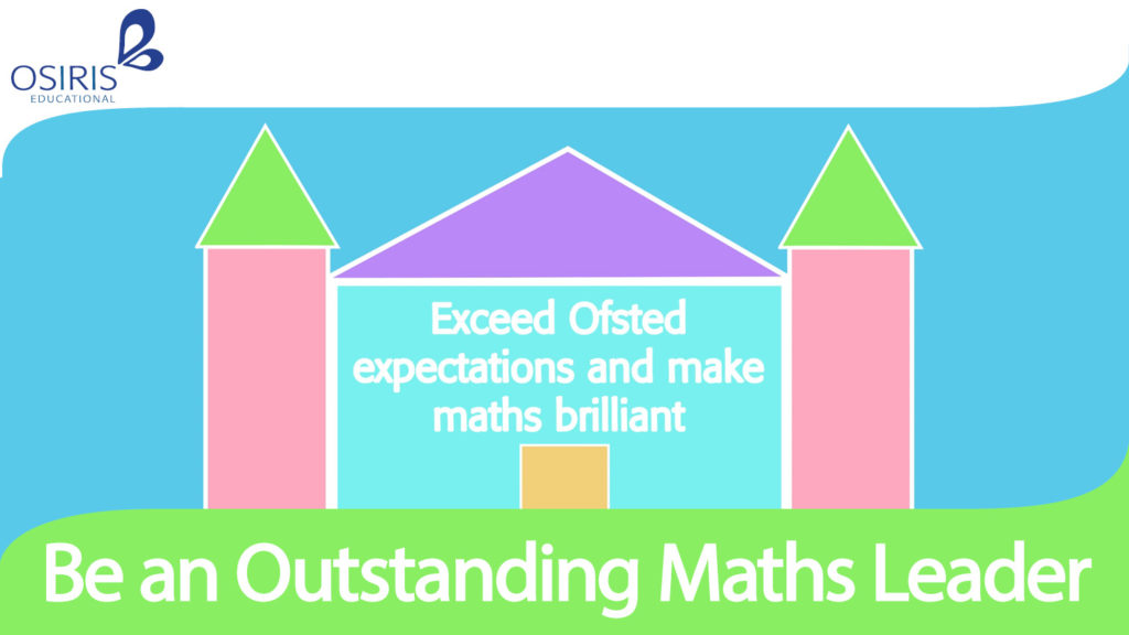 Maths Leader: How to be Outstanding - Osiris Educational