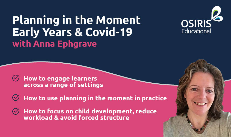 Planning in the Moment and Covid-19 - Osiris Educational